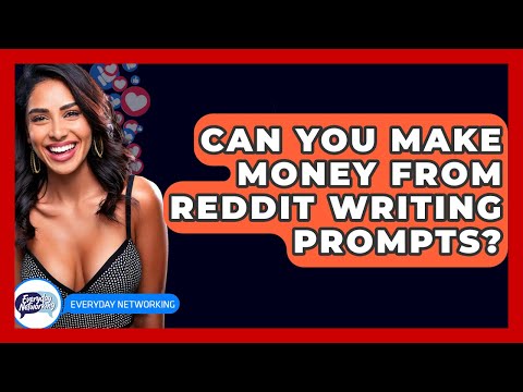 Can You Make Money From Reddit Writing Prompts? - Everyday-Networking