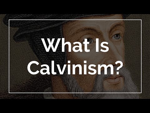 What Is Calvinism?