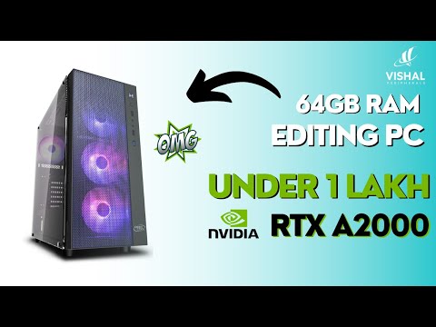 1 Lakh Editing PC Build with 64GB RAM || #vishalcomputech #vishalperipherals #editingpc #64gbram