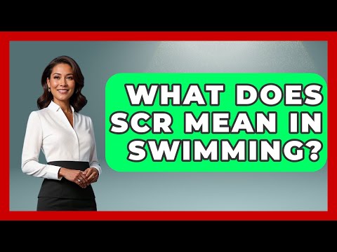 What Does SCR Mean In Swimming? - Water Sports Haven
