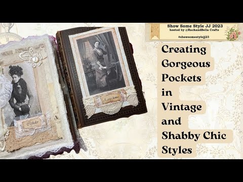 Creating Gorgeous Pockets in Vintage and Shabby Chic Styles. #showsomestylejj23 Collaboration