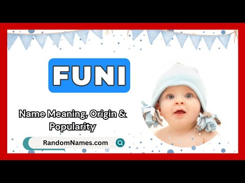 Funi - Baby Boy Name Meaning, Origin & Popularity - RandomNames.com