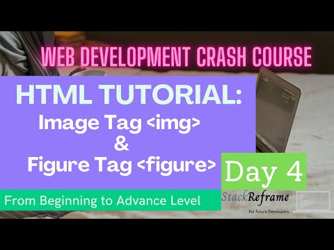 Img and Figure tag in HTML | HTML Tutorial for Beginners | Web Development Tutorial #4