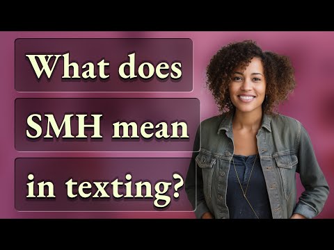 What does SMH mean in texting?
