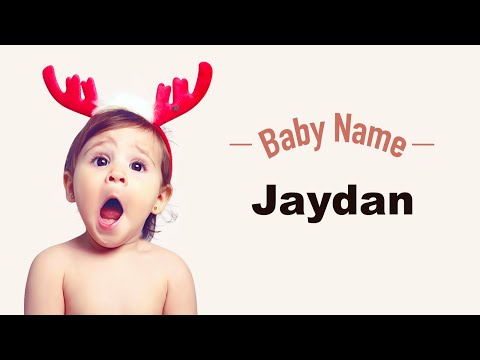 Jaydan - Boy Baby Name Meaning, Origin and Popularity
