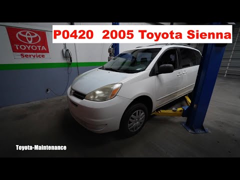 2005 Toyota Sienna code P0420 Catalyst System Efficiency Bellow Treshold B1