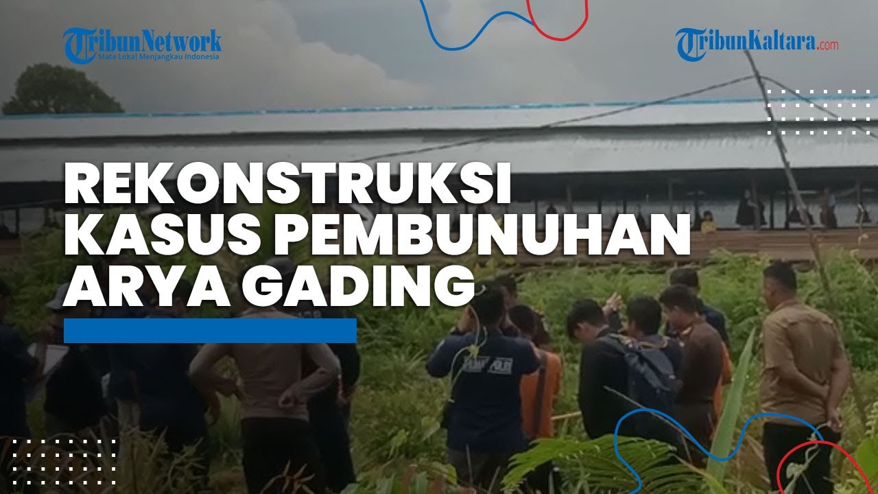 Rekonstruksi 40 Reka Ulang Adegan, Korban Arya Gading Berakhir Dibunuh ...