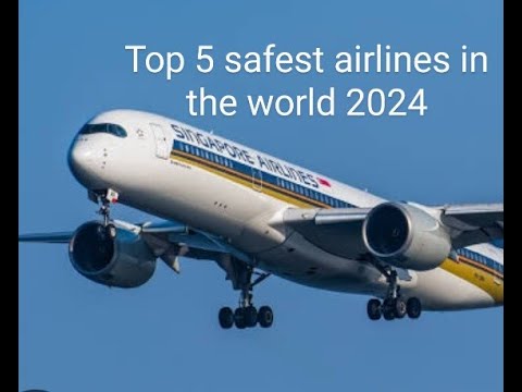 What is the safest airline in the world 2024?