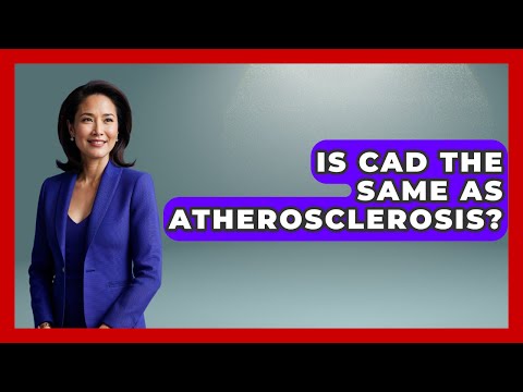 Is CAD The Same As Atherosclerosis? - Cardiology Community