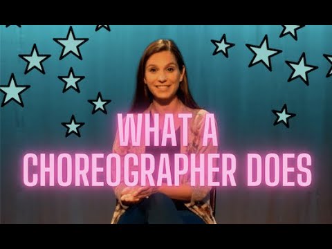 What A Choreographer Does