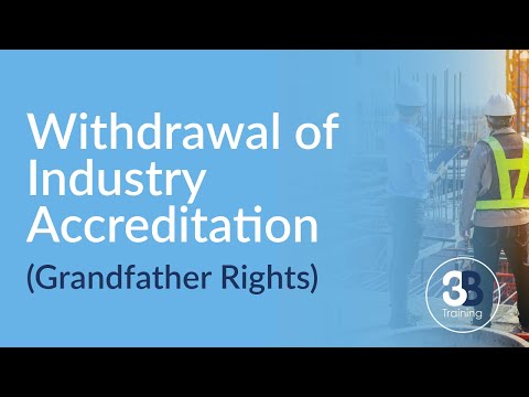 Withdrawal of Industry Accreditation (Grandfather Rights)