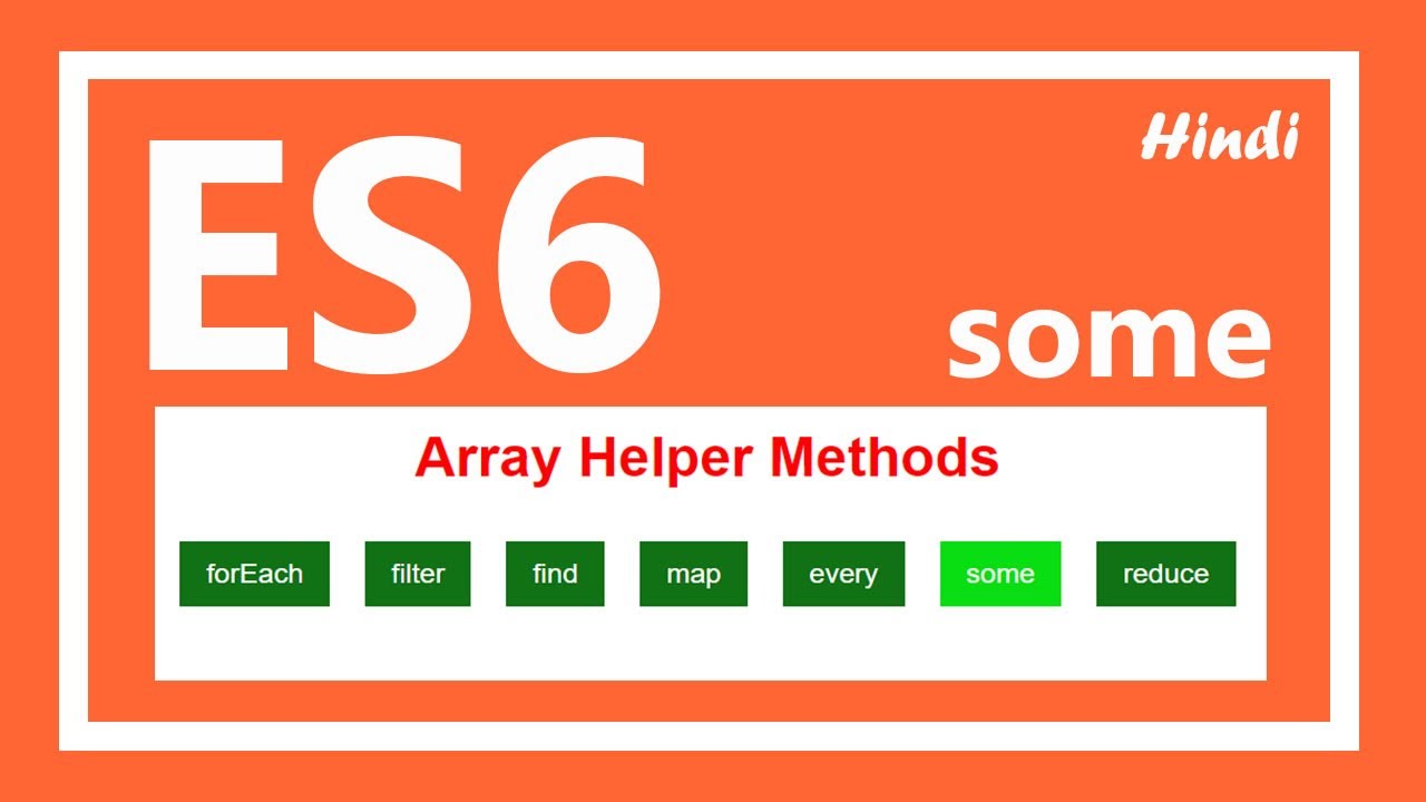 ES6 tutorial | JavaScript some method in Hindi