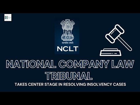 Resolving Insolvency Cases: National Company Law Tribunal's Impact and Successes