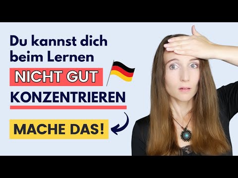 So kannst du dich GUT KONZENTRIEREN und GUT DEUTSCH LERNEN | Meine besten Tipps für dich 🇩🇪