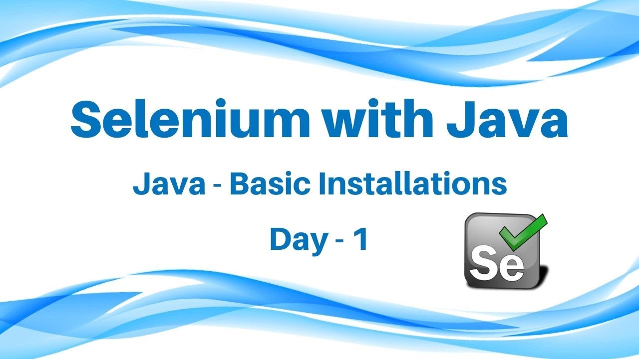 Selenium Tutorial for Java |  Java - Basic Installations |  Day-1 | Whizdom Trainings