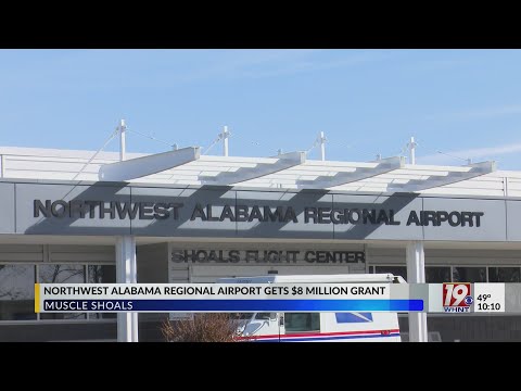 Northwest Alabama Regional Airport Gets $8 Million Grant
