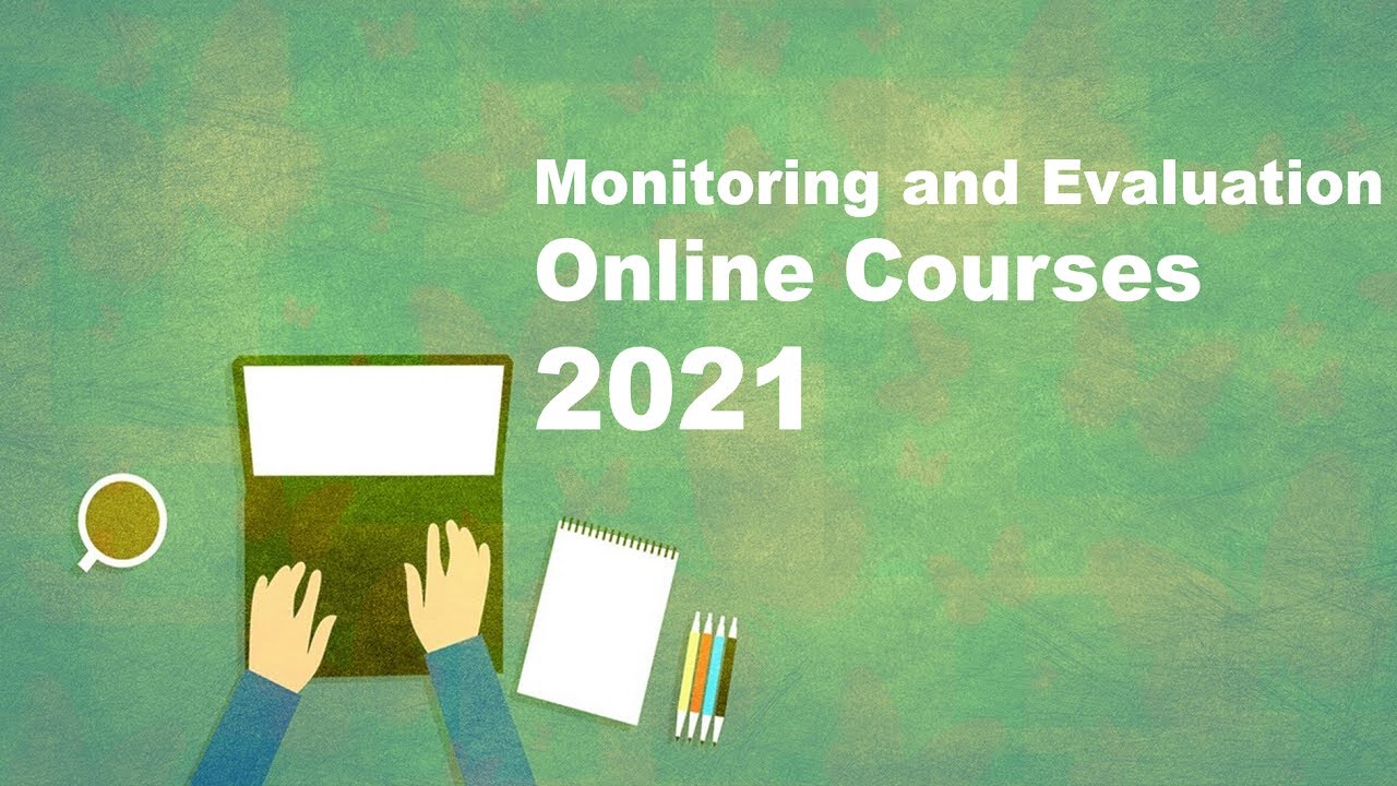 Monitoring and Evaluation Online Course 2021-How to Set Up a Monitoring and Evaluation System