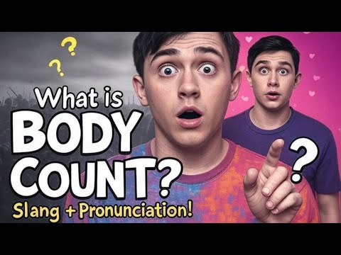 What Is Body Count | What does Body Count Mean | How To Pronounce Body Count?