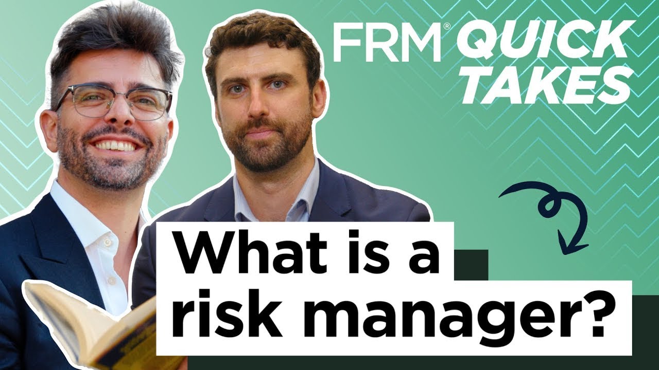FRM Quick Takes: What is a Risk Manager?
