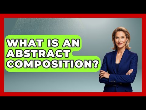 What Is An Abstract Composition? - Graphic Design Nerd