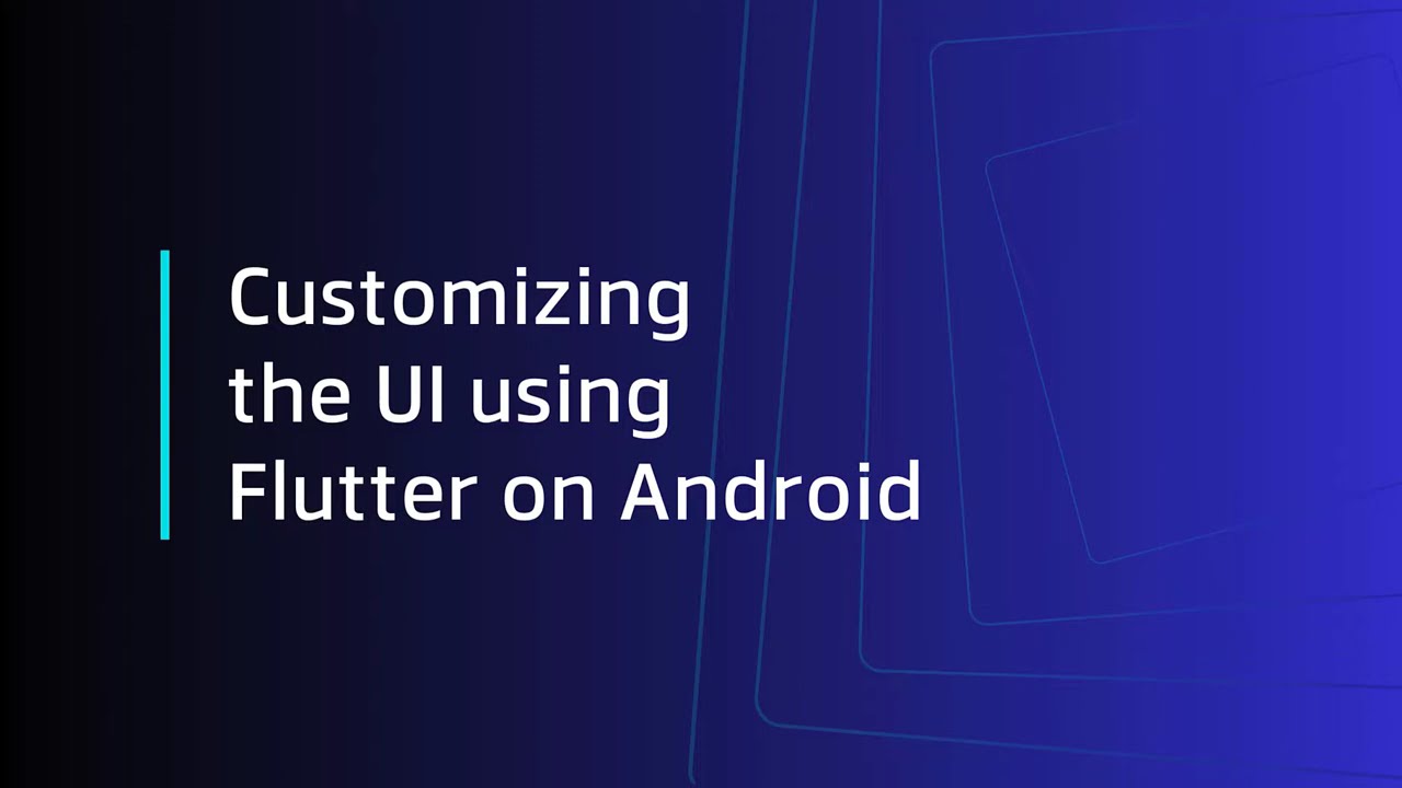 How to Customize UI Using Flutter on an Android App