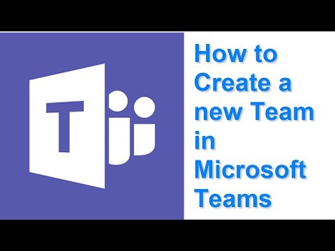 How to Create a new Team in Microsoft Teams