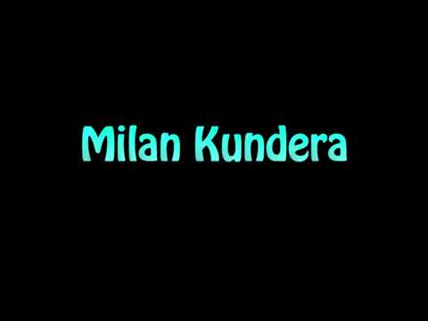 Learn How To Pronounce Milan Kundera