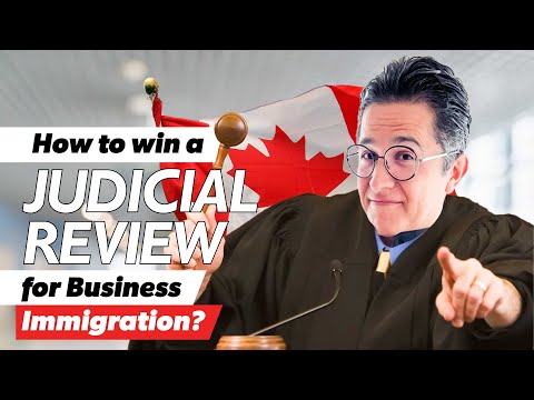 Judicial Review Canada – BUSINESS IMMIGRATION – Judicial Review Process – Canada Startup Visa