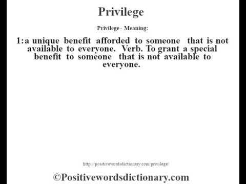 Privilege definition | Privilege meaning