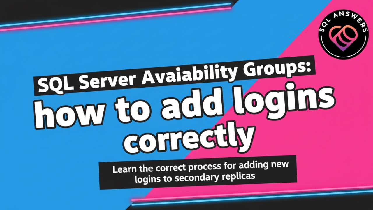 SQL Server Availability Groups: how to add logins correctly