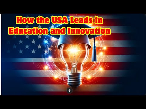 The United States: Exploring the Science Behind Its Top Rankings in Education and Innovation