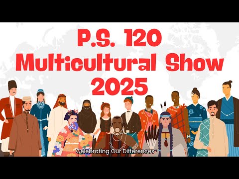 P.S. 120 Queens Multicultural Show 2025