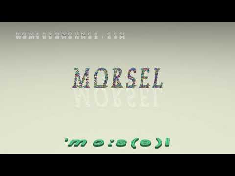 morsel - pronunciation + Examples in sentences and phrases