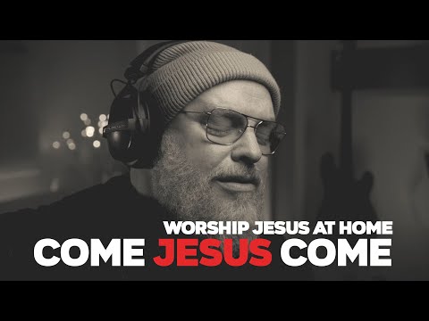 COME JESUS COME - acoustic worship song