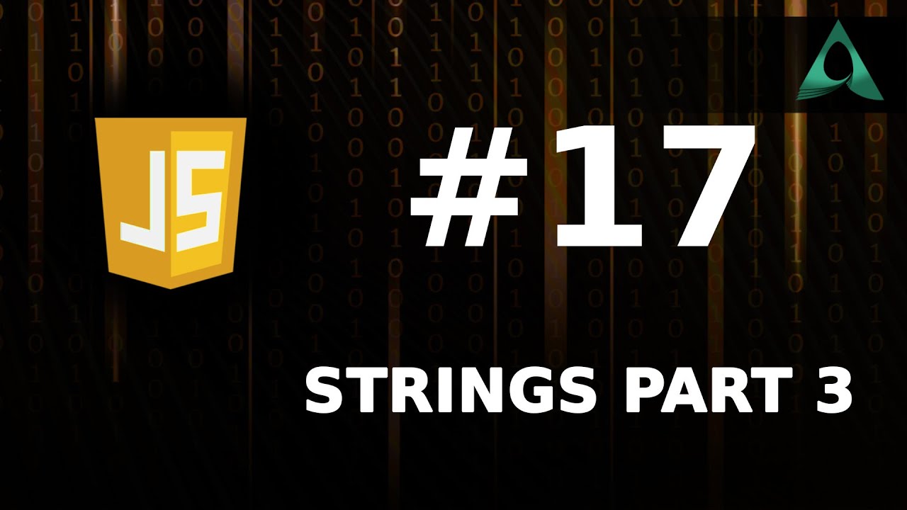 #17 JavaScript Strings Part 3/3 (JavaScript Tutorials for Beginners to Intermediate)