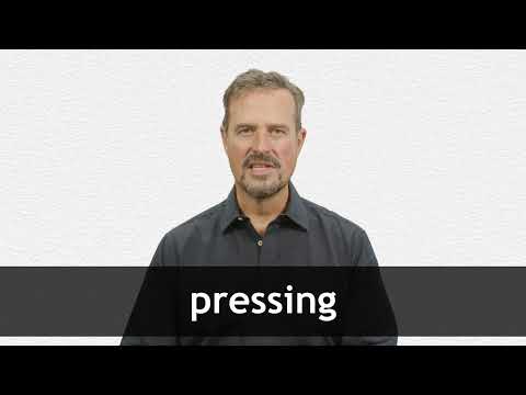 PRESSING definition and meaning | Collins English Dictionary