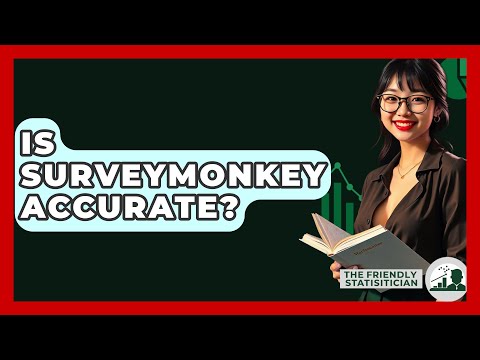 Is SurveyMonkey Accurate? - The Friendly Statistician