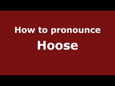 How to Pronounce Hoose - PronounceNames.com