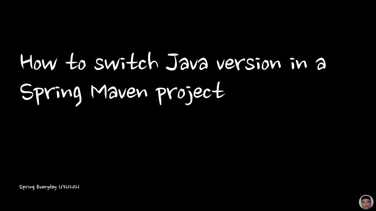 How to switch Java version in a Spring Maven project