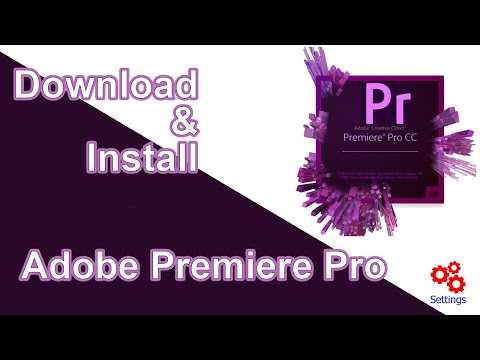 How to Download & Install Adobe Premiere Pro for free -- Settings