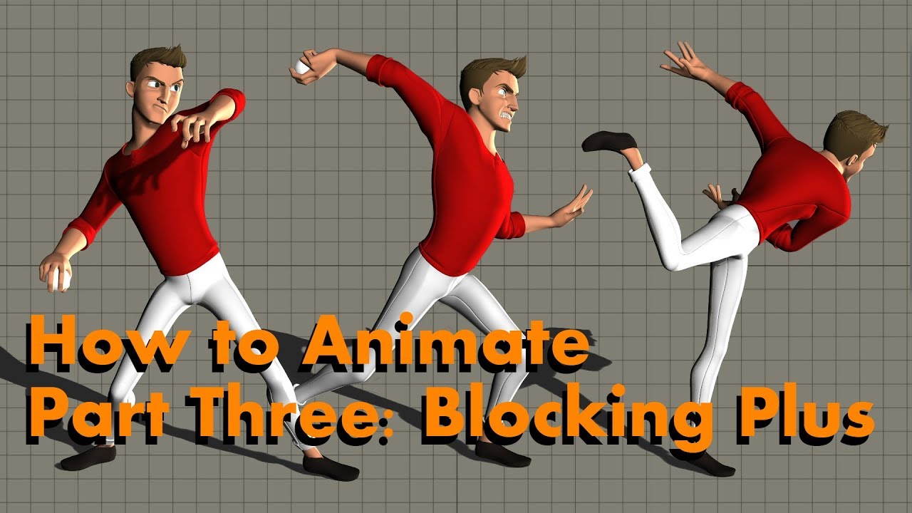 How To Animate (part3): Blocking plus