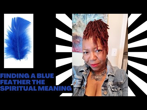 The Symbolism And Spiritual Meaning Of Finding  ( A Blue Feather ☄️)