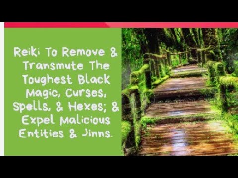 Reiki To Remove/Transmute The Toughest Black Magic, Curses, Spells, Hexes & Expel Malicious Entities