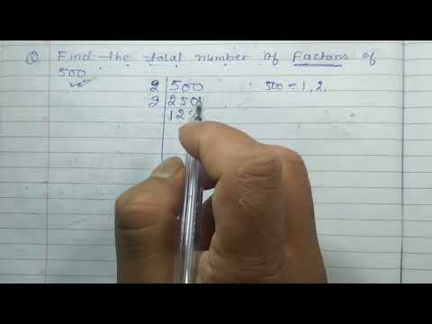 Find the total numbet of factors of 500