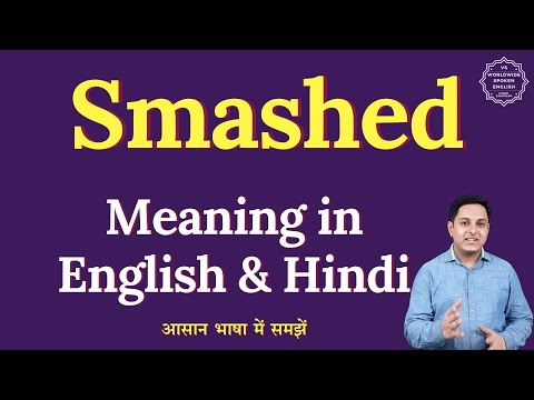 What does "Smashed" mean? Explained meaning of "Smashed" in English and Hindi