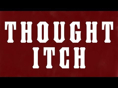 The Meaning of Thought Itch | The Urban Word