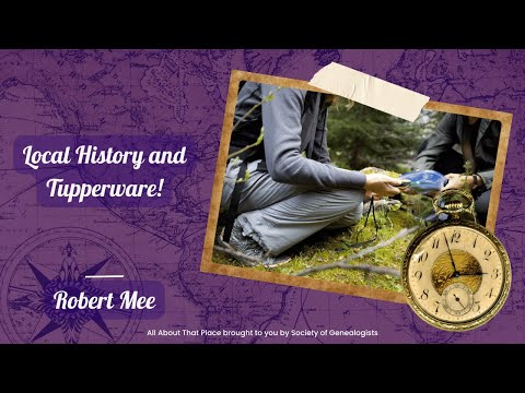 Local History and Tupperware! – Robert Mee