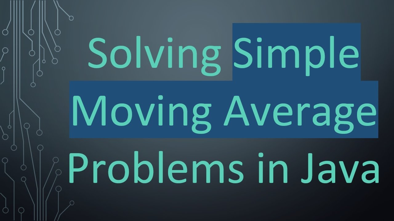 Solving Simple Moving Average Problems in Java