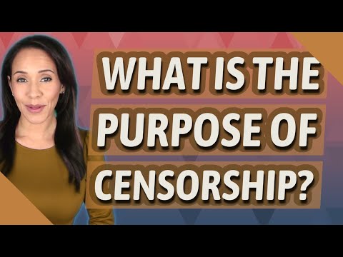 What is the purpose of censorship?