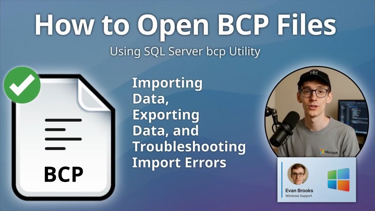 How to Open BCP Files (SQL Server bcp Utility)